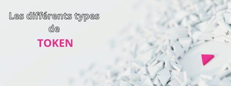 Qu'est-ce qu'un token ? Définition et fonctionnement